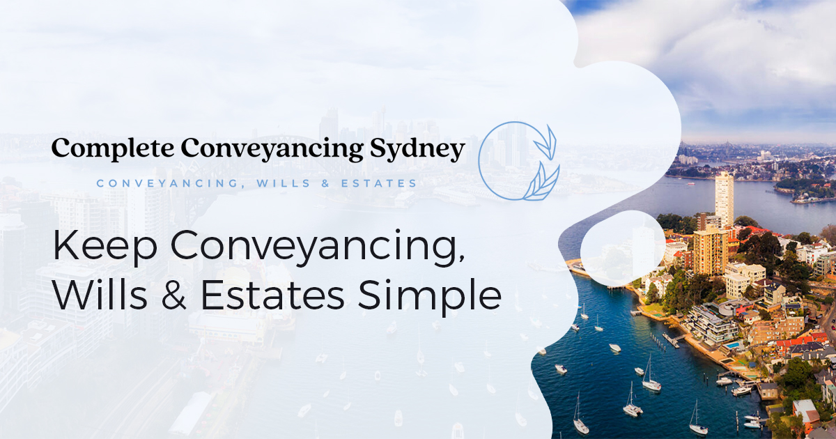 Complete Conveyancing Sydney | Conveyancing Experts in Sydney